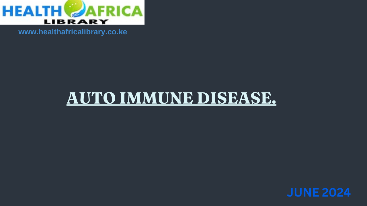 AUTO IMMUNE DISEASE.